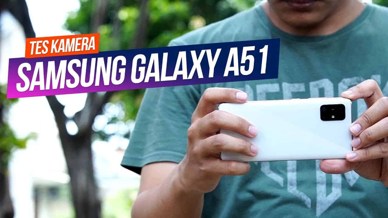 Samsung Galaxy A51 Camera Review: Super Steady Terbaik! | Telset