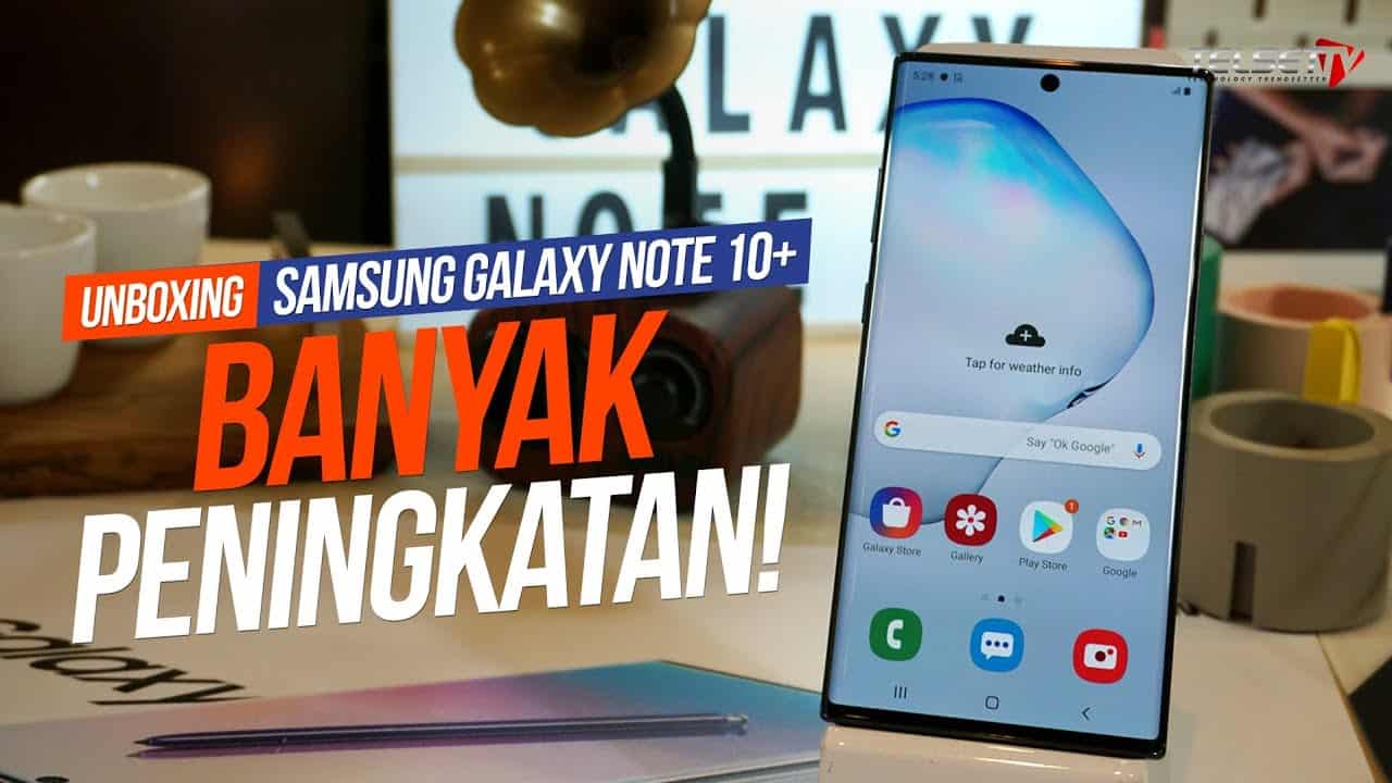 Unboxing Samsung Galaxy Note 10 +: Banyak Peningkatan!