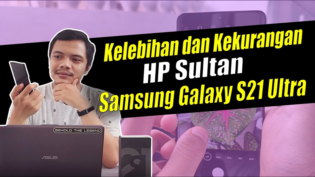 Kelebihan dan Kekurangan “HP SULTAN” Samsung Galaxy S21 Ultra | Telset