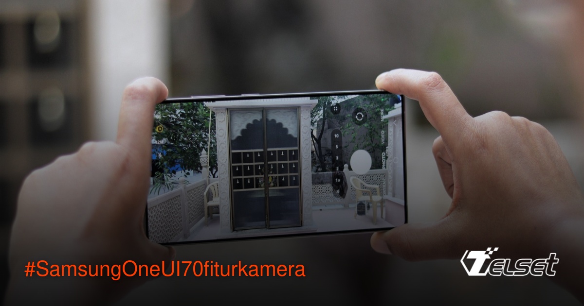 Samsung One UI 7.0 Rilis! Fitur Kamera Baru untuk Galaxy Lama | Telset