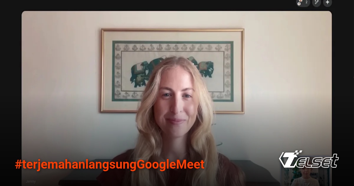 Google Meet Hadirkan Fitur Terjemahan Langsung dengan AI, Bisa Pakai Bahasa Indonesia? | Telset